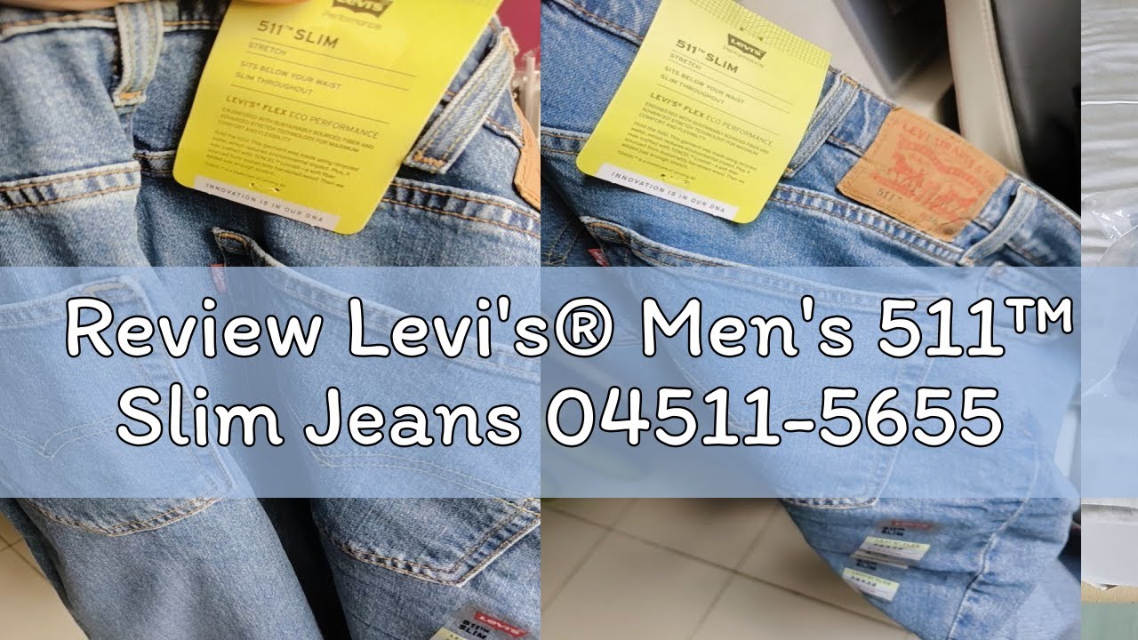 Review Levi's® Men's 511™ Slim Jeans 04511-5655 - YouTube