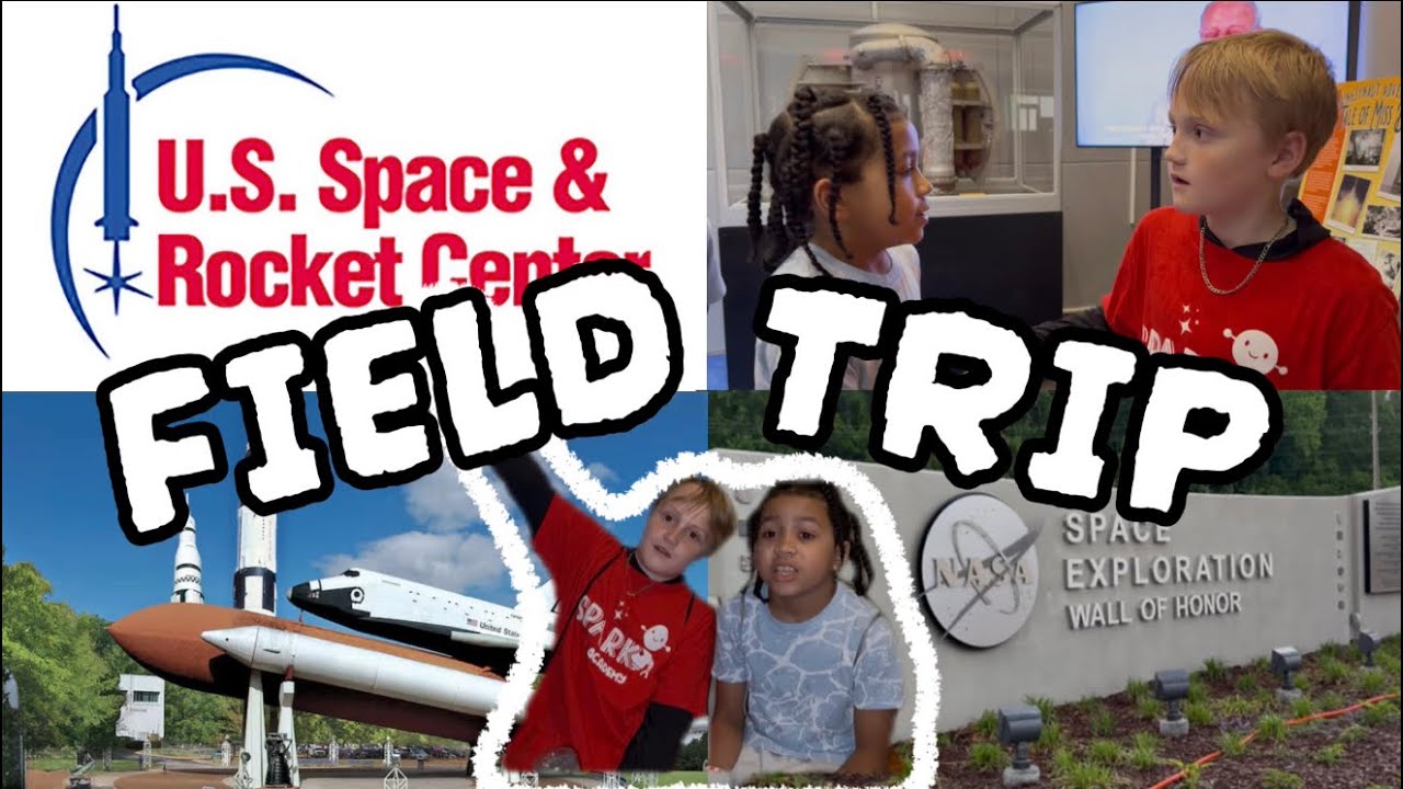 Field Trip to the Space and Rocket Center in Huntsville, AL 🚀🛰️🪐 - YouTube