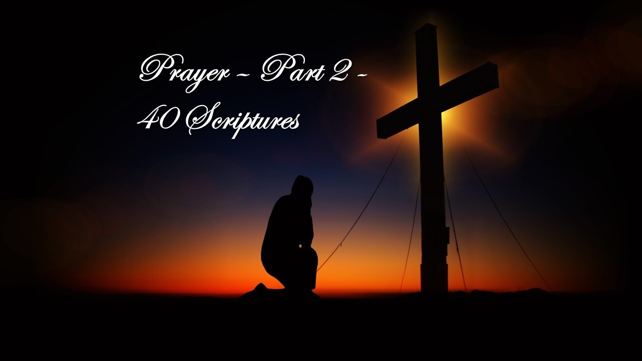 Prayer - Part 2 - 40 Verses (Repeat begins @ 9 min 17 sec) - YouTube