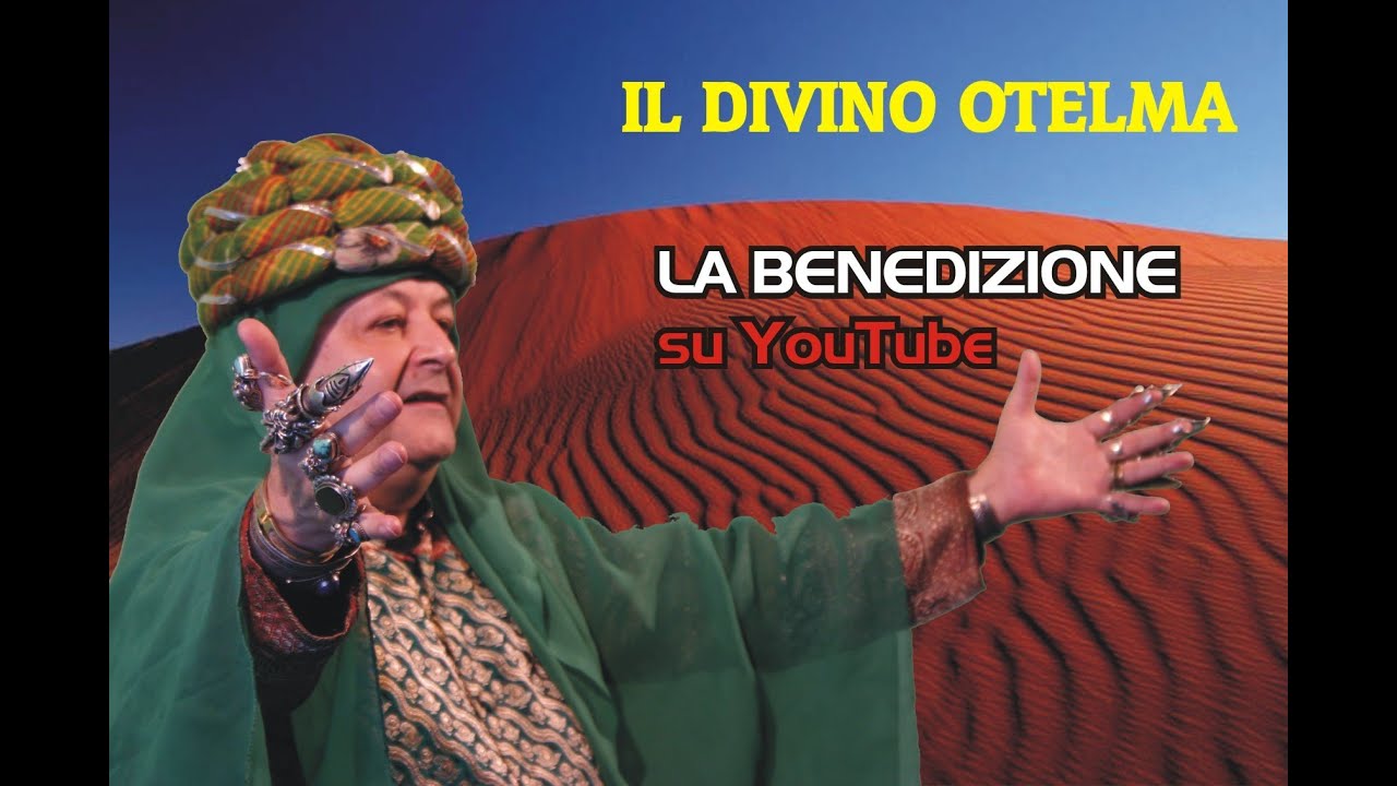 Il Divino Otelma: benedizione su YouTube! (official) - YouTube