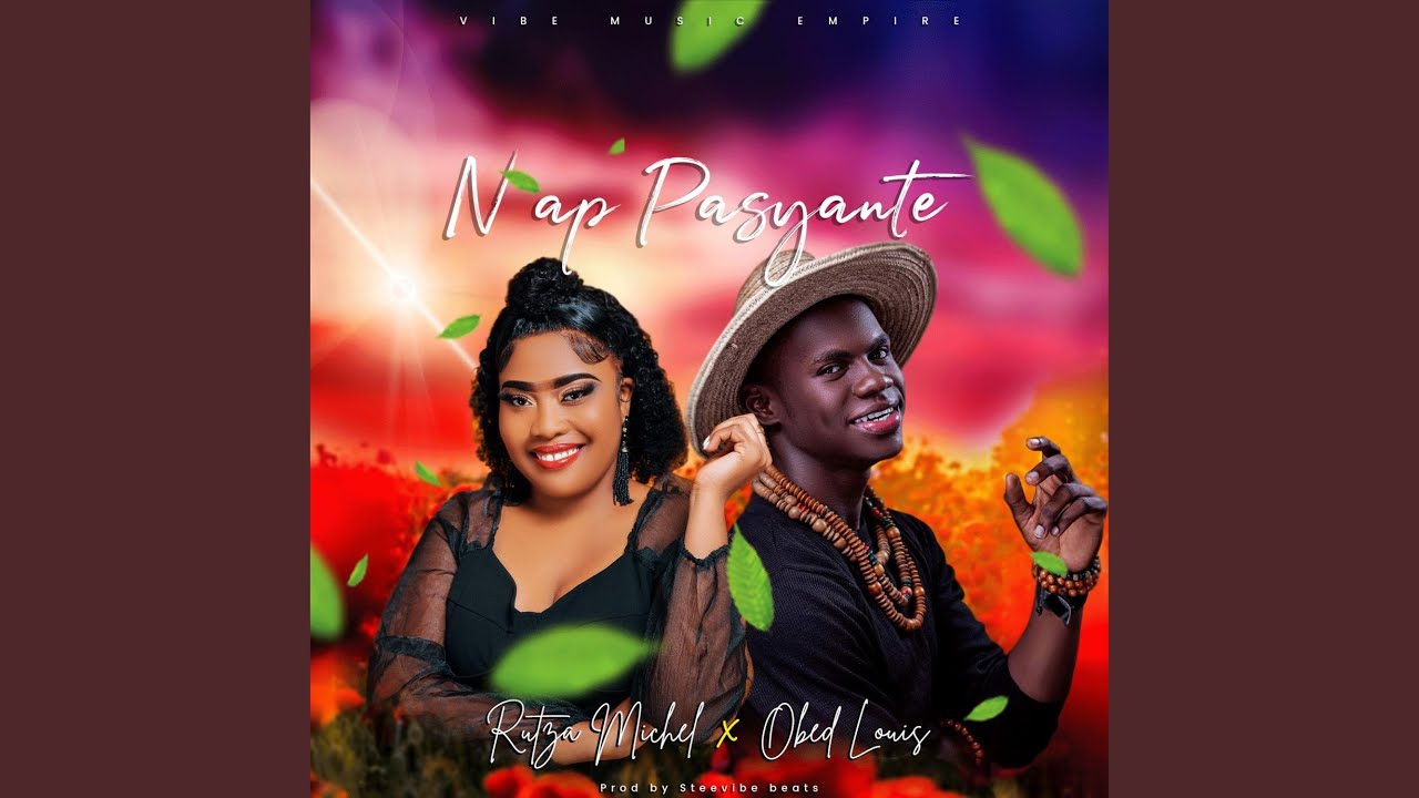 Nap Pasyante (feat. Rutza Michel & Obed Louis) - YouTube
