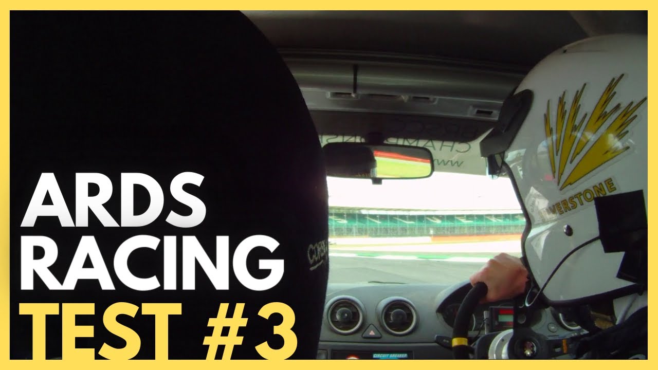 ARDS RACING DRIVER TEST #3 | Silverstone International Circuit | 22nd ...