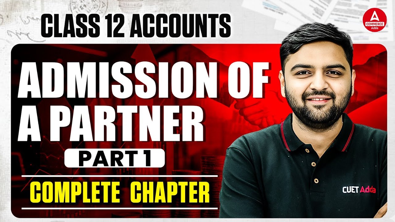 Class 12 Admission of Partner | Concepts & Important Questions | Pre ...