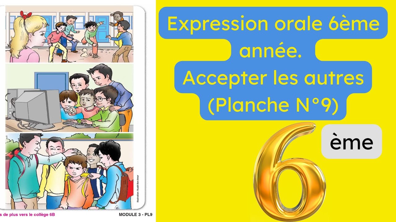 Expression orale 6ème année Accepter les autres (Planche N°9) - YouTube