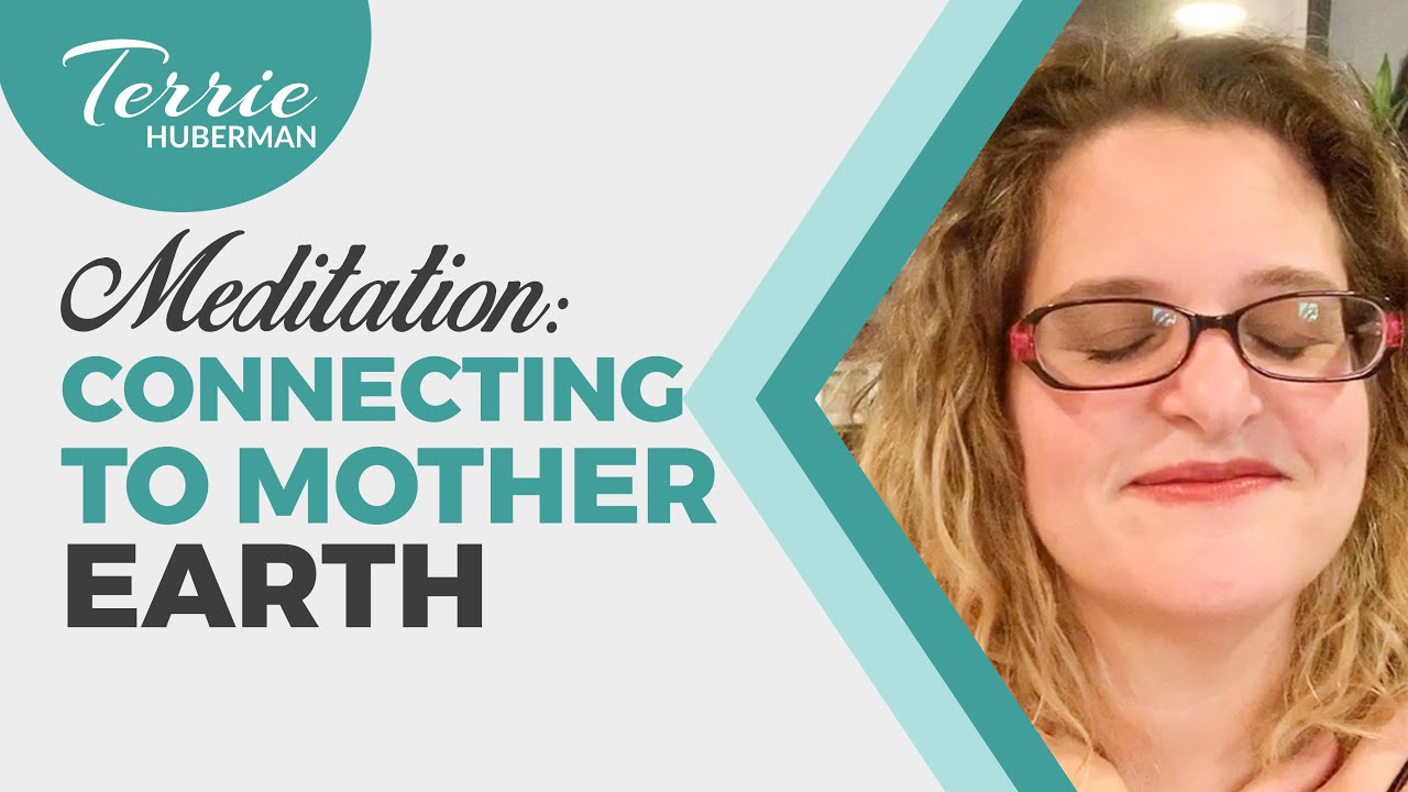 Meditation For The Week: Connecting To Mother Earth (Heart Coherency ...