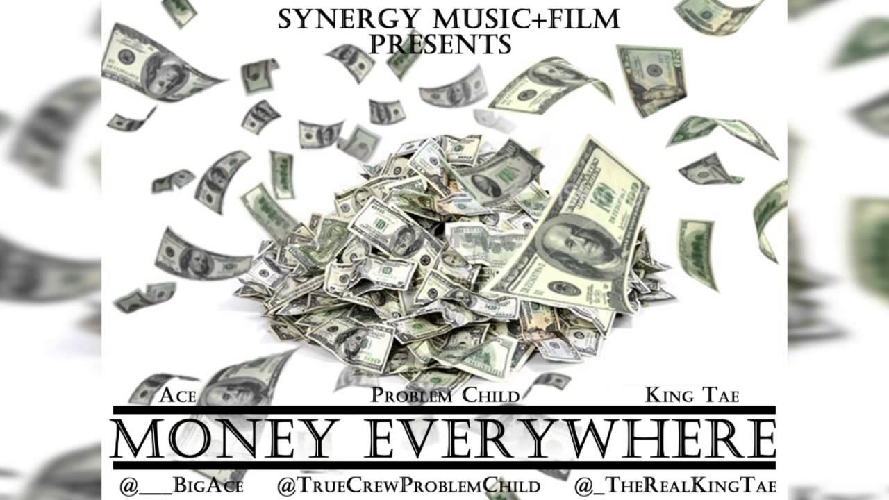 Money Everywhere - Ace ft King Tae & Problem Child (PicVid) - YouTube