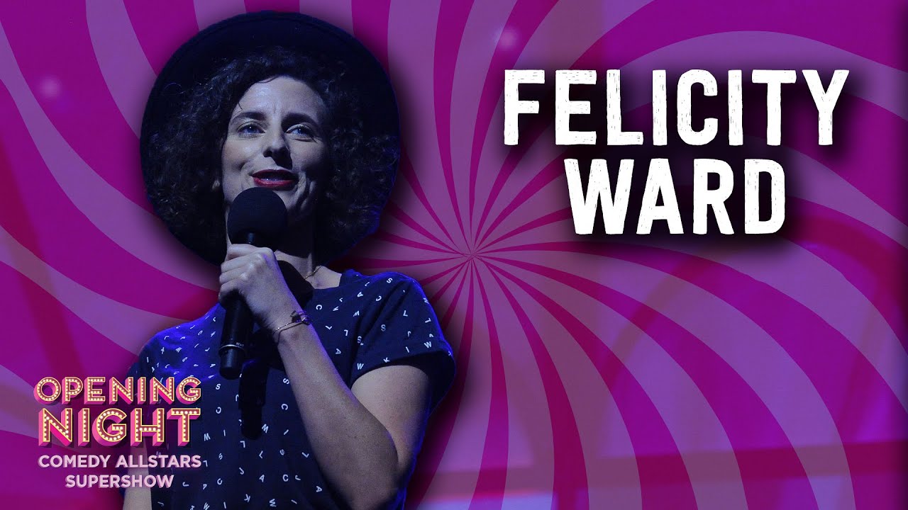 Felicity Ward - 2016 Opening Night Comedy Allstars Supershow - YouTube