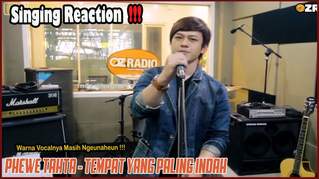 Singing Reaction To Phewe Tahta - Tempat Yang Paling Indah | Penampilan ...