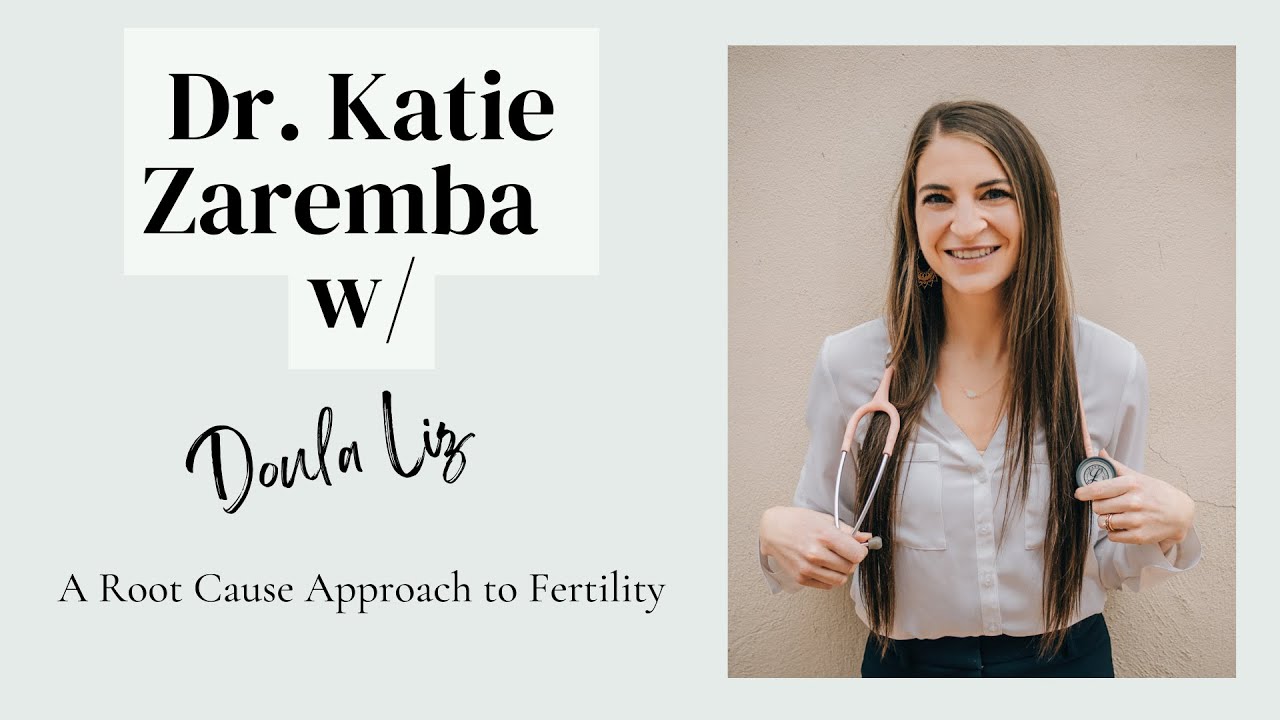 EP 296: A Root Cause Approach to Fertility with Dr. Katie Zaremba - YouTube