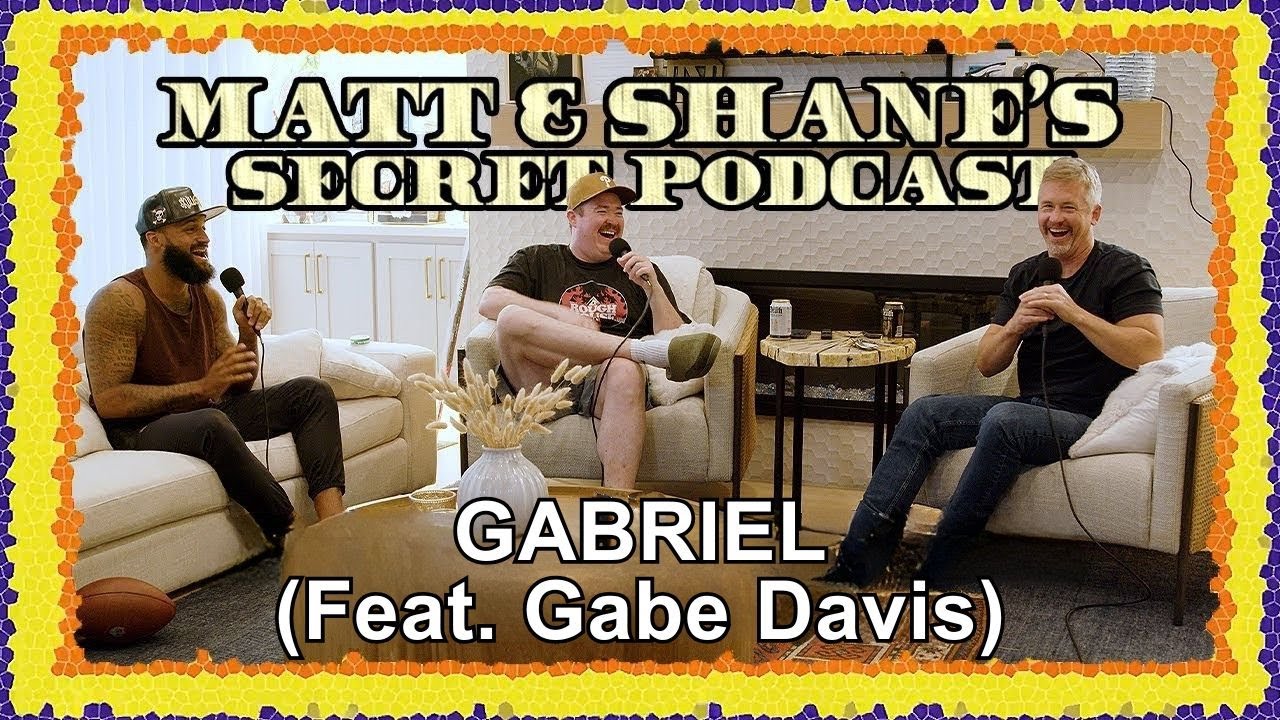 Gabriel (feat. Gabe Davis) | Matt and Shane's Secret Podcast - YouTube