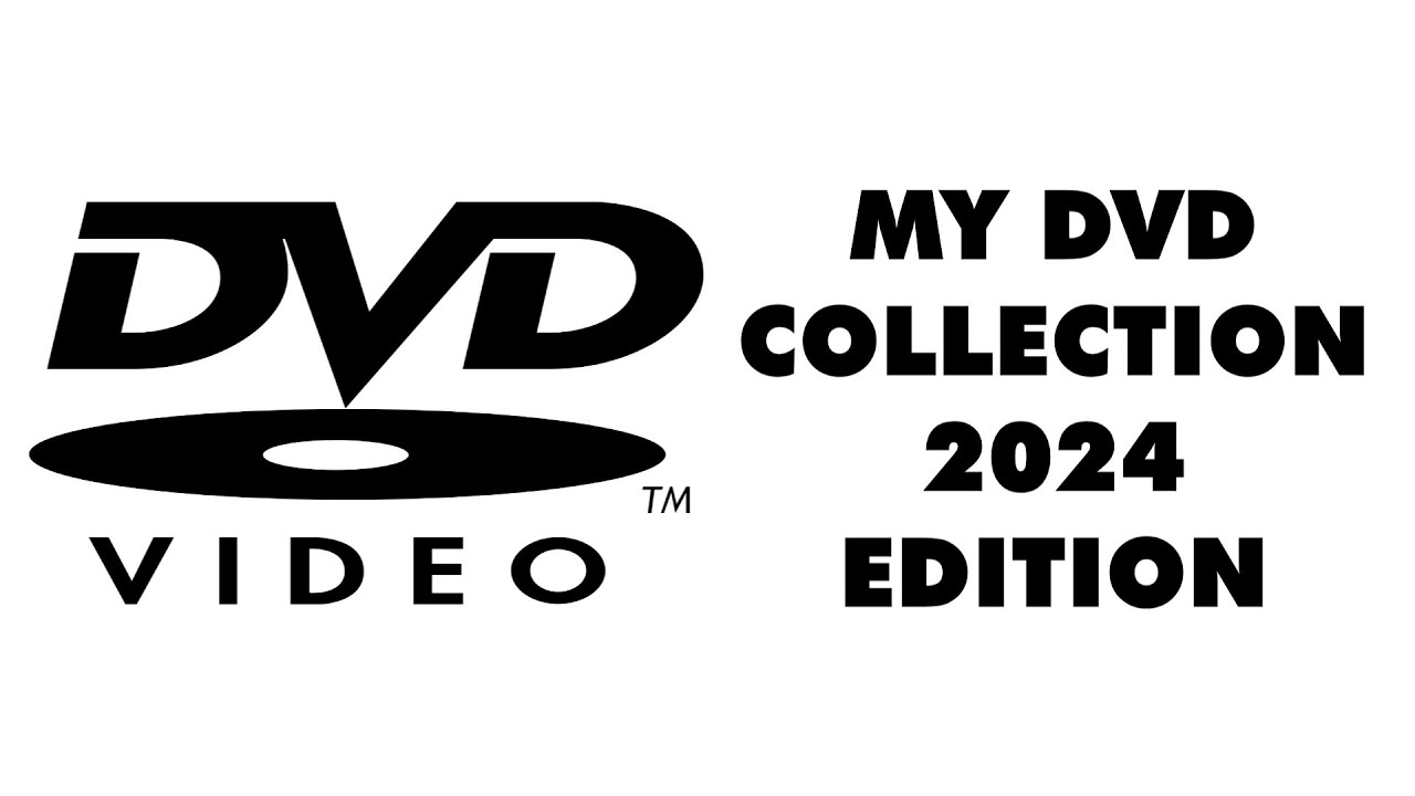 My DVD Collection (2024 Edition) - YouTube