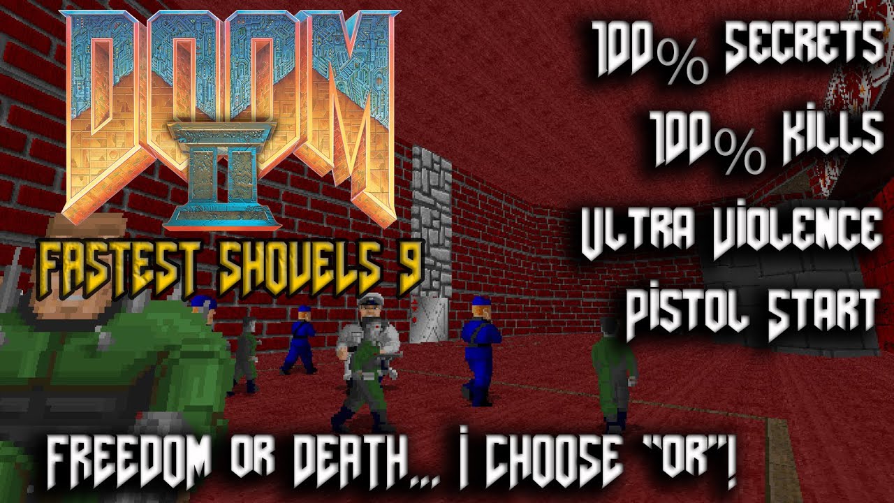 DOOM II - Fastest Shovels 9 - MAP03: Freedom or Death... I Choose "or ...