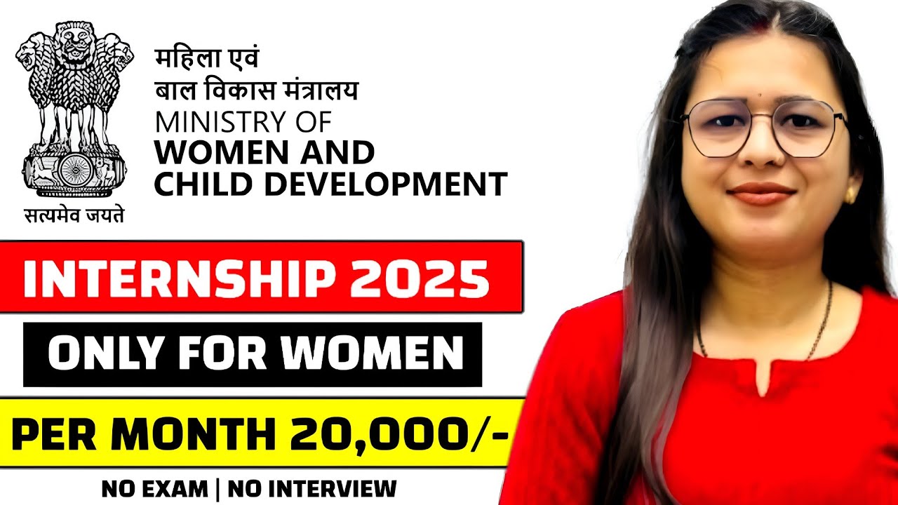 Ministry Of Women And Child Development | Internship For Women | Stipend - 20k, No Exam No ...