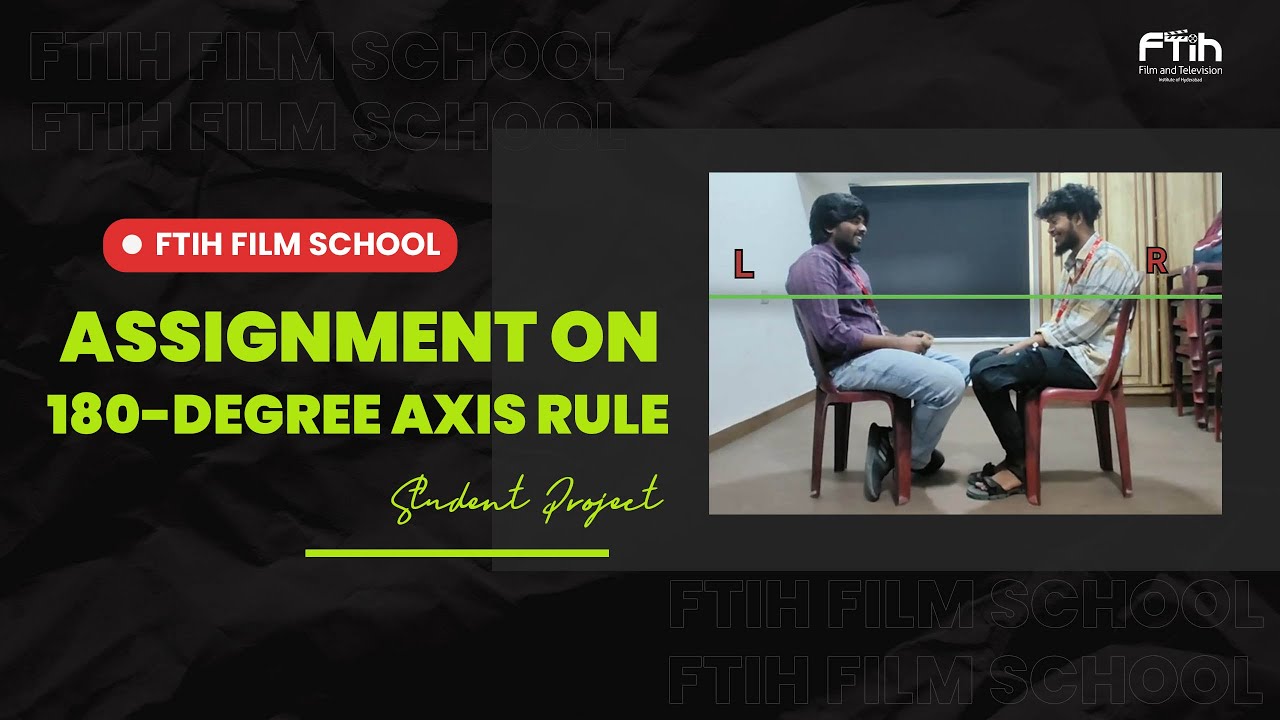 ASSIGNMENT ON 180 DEGREE AXIS RULE || MALLELA BHANU PRASAD || FTIH FILM ...