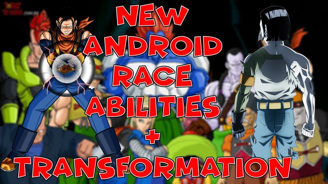 NEW ANDROID RACE ABILITIES AND MOVES IN FINAL STAND IDEAS | ANDROID ...