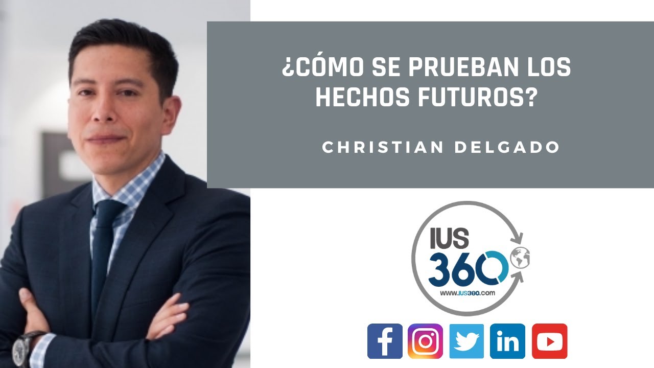 ¿Cómo se prueban los hechos futuros? | Christian Delgado - YouTube