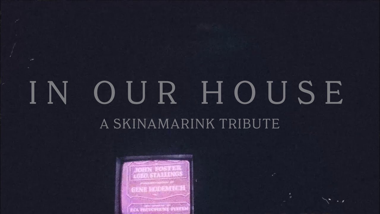 In Our House (A Skinamarink Tribute) - YouTube