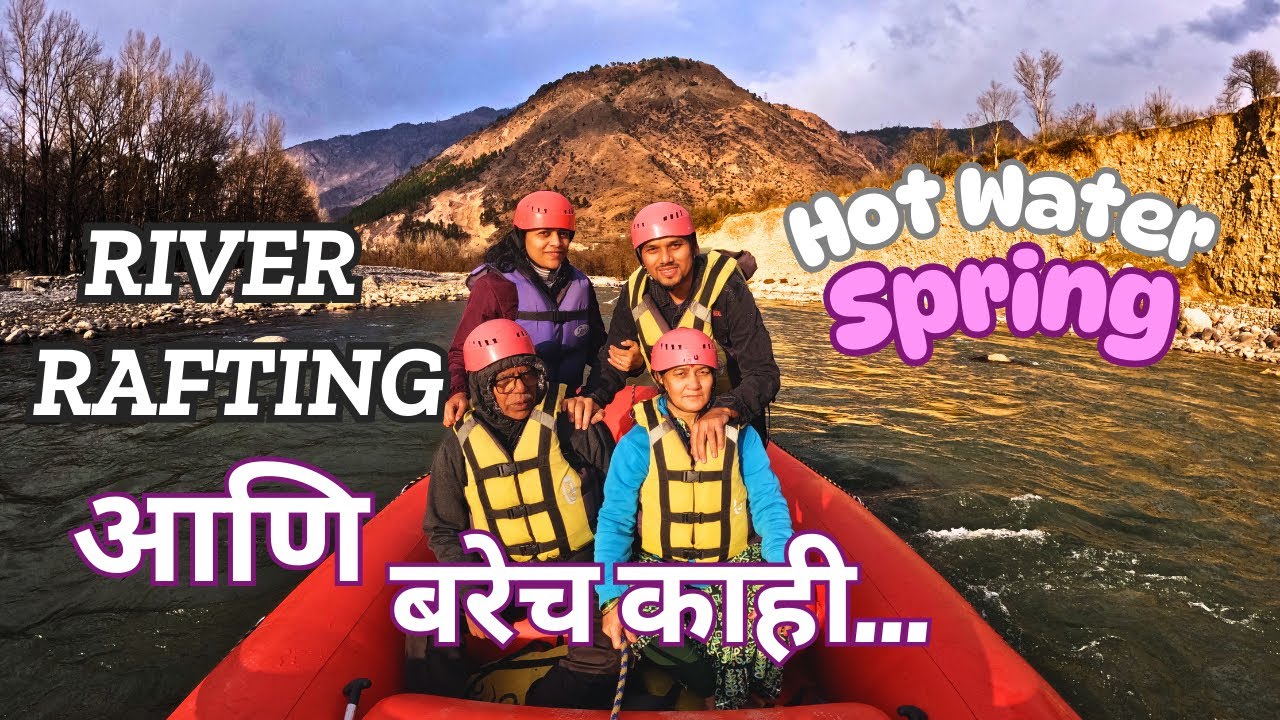 Kullu River Rafting Experience | Manikaran Hot Water Spring & Gurudwara ...
