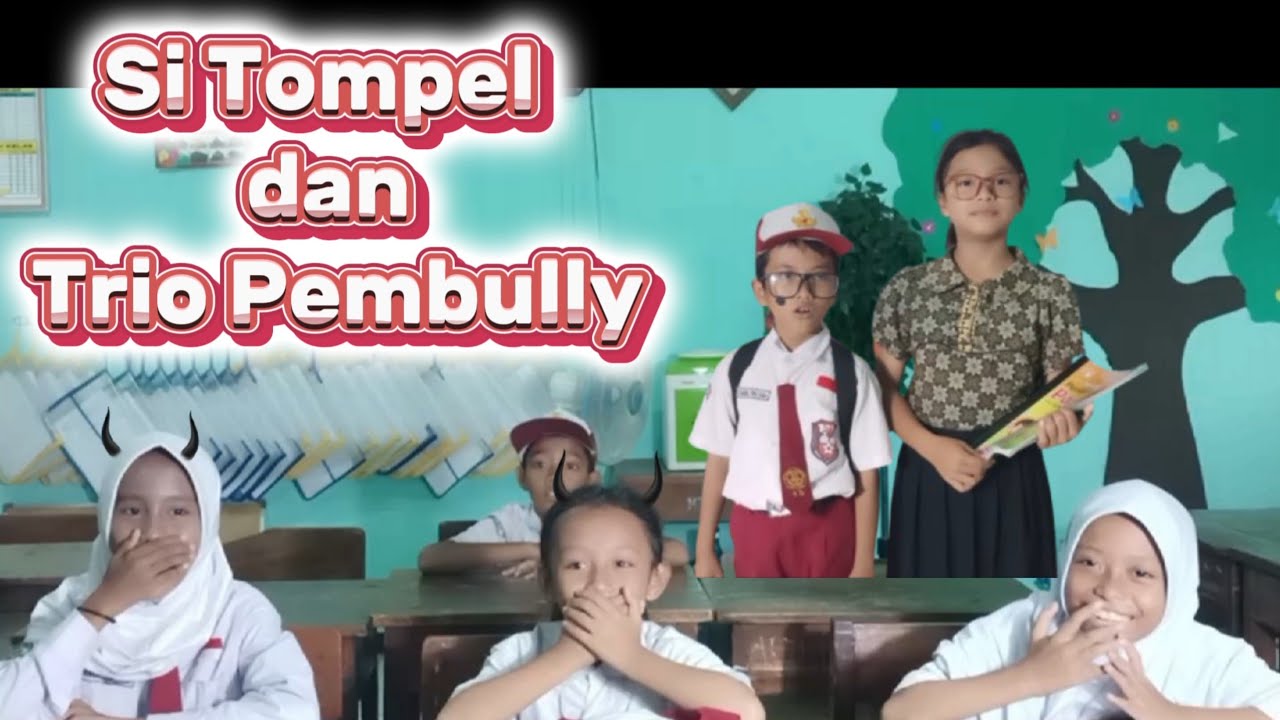 Si Tompel dan Trio Pembully_Kelompok 2 Harimau_Kelas 4A_SDN Mangga ...
