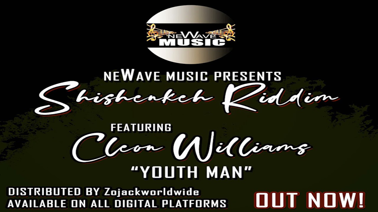 Cleon Williams - Hey Youth Man (Official Audio) Shishenkeh Riddim - YouTube