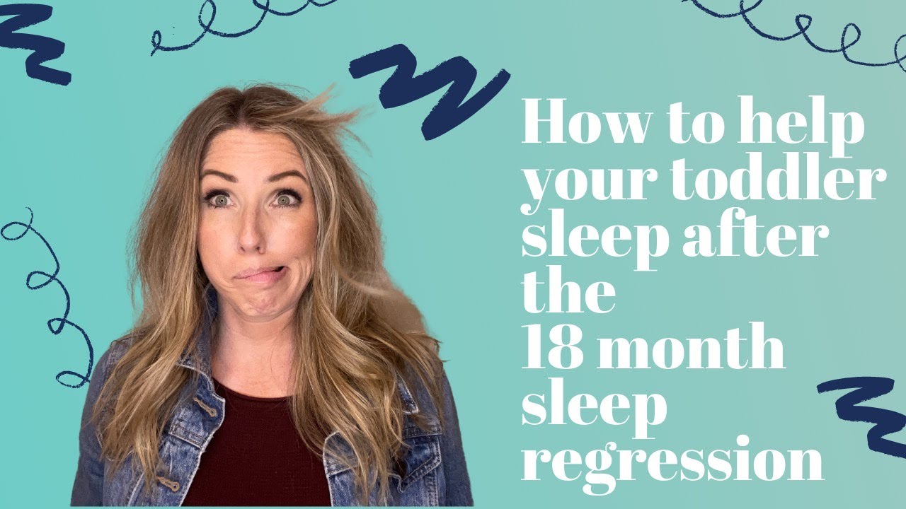 How to Help Your Baby Sleep || 18 Month Regression - YouTube
