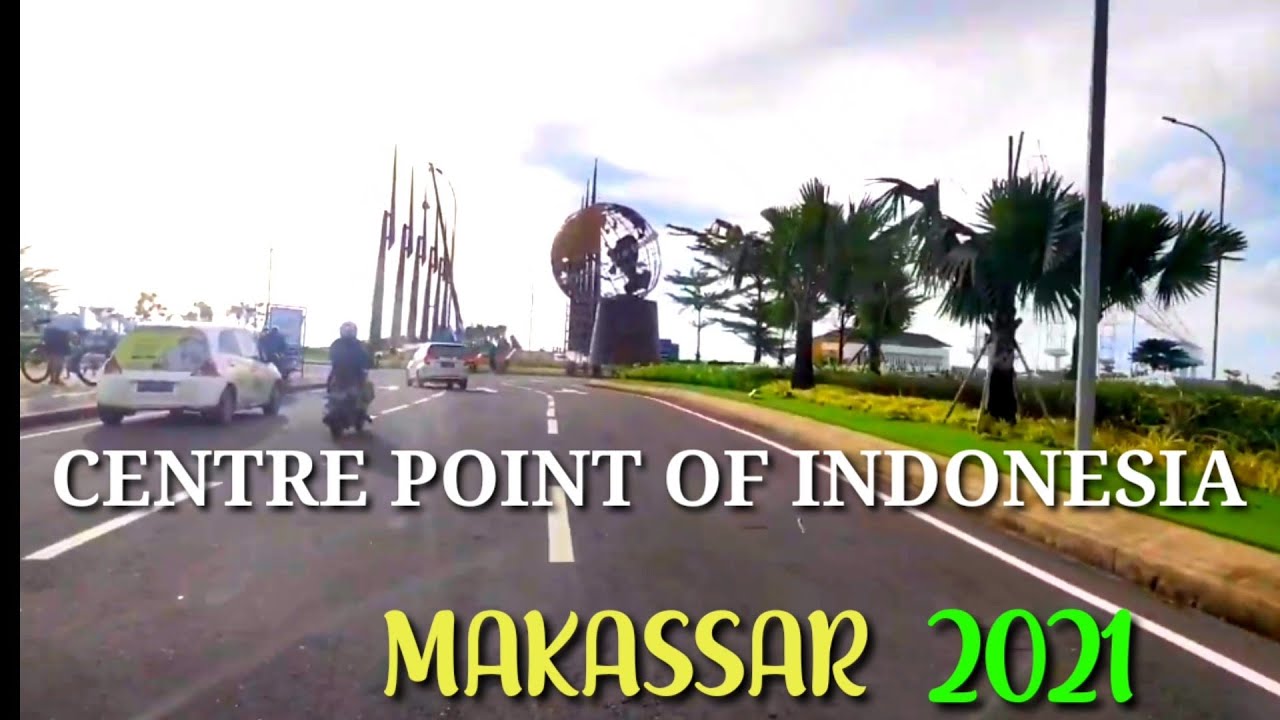 CENTRE POINT OF INDONESIA | C P I |MAKASSAR 2021 - YouTube