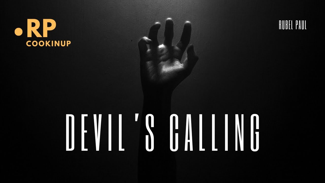 Devil's Calling I Rubel Paul X R P Cookinup originals I - YouTube