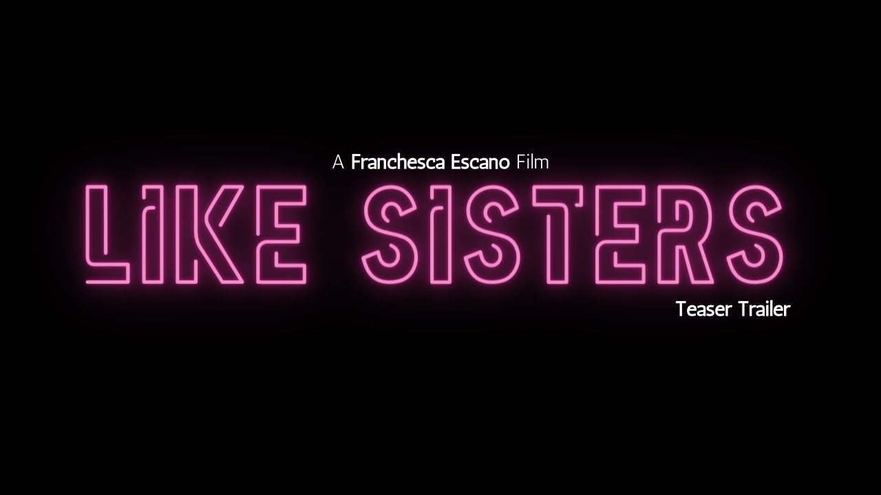 Like Sisters: Teaser Trailer - A Short Film - YouTube