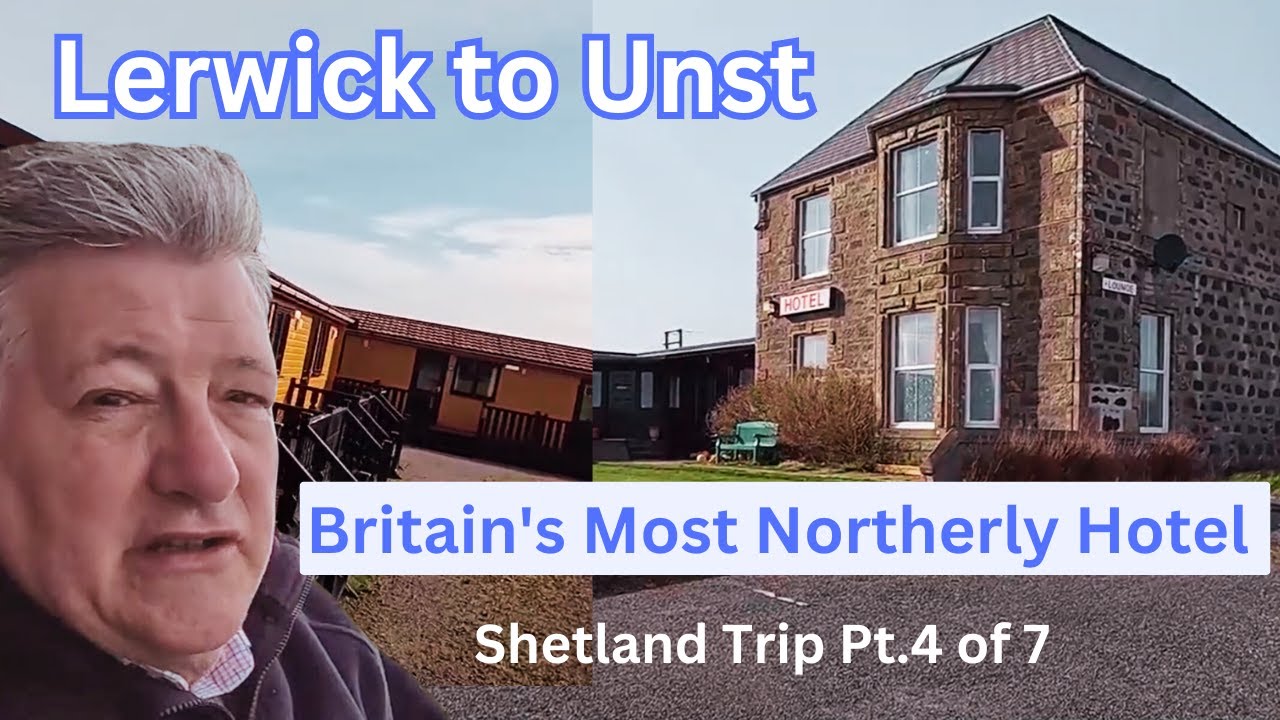 The Beauty of SHETLAND: Lerwick to Unst - Episode 4 of 7 - YouTube