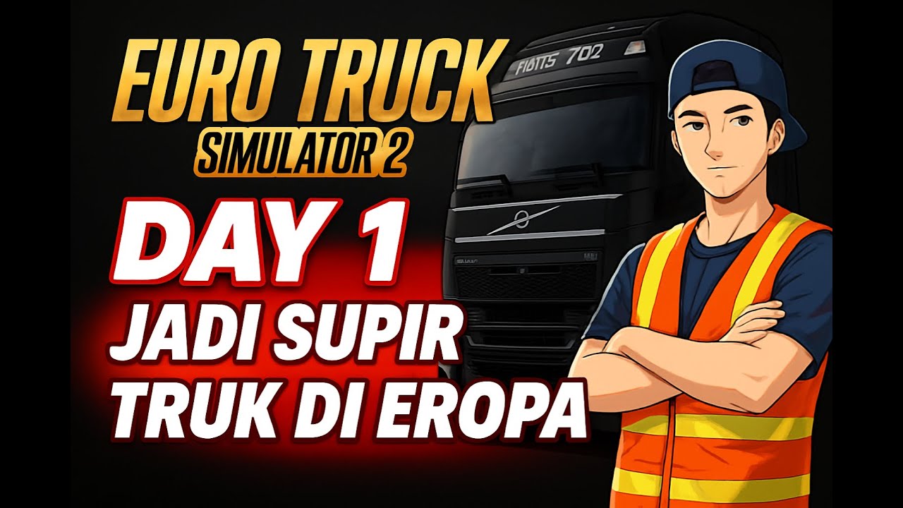 Imigran Jadi Supir Truk di Eropa ETS2 - YouTube