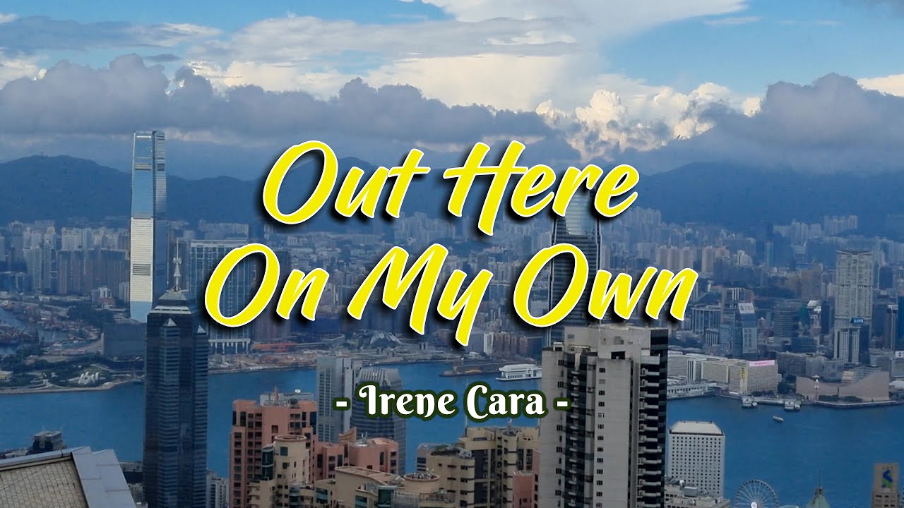 OUT HERE ON MY OWN - (Karaoke Version) - in the style of Irene Cara ...