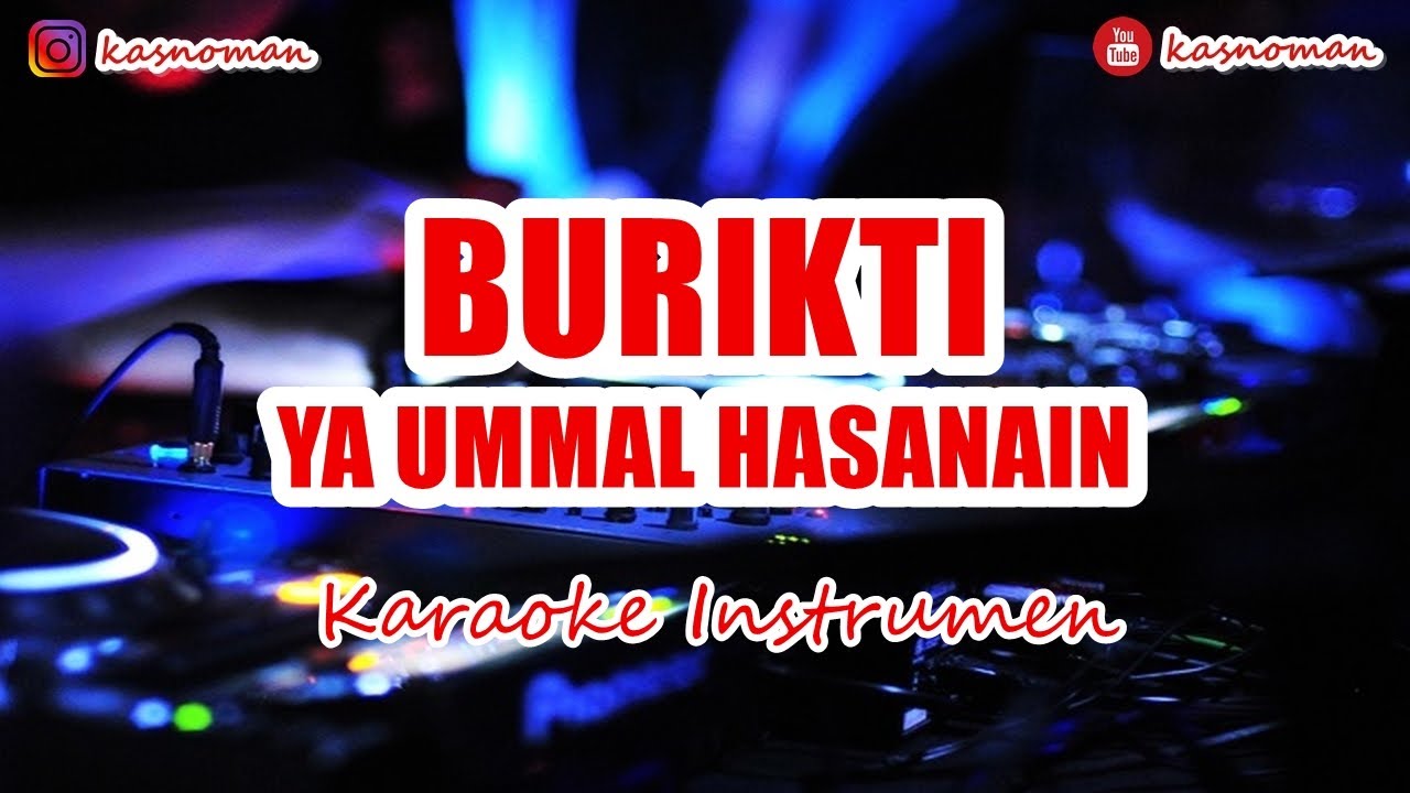 🎙 BURIKTI YA UMMAL HASANAIN | KARAOKE SHOLAWAT - YouTube