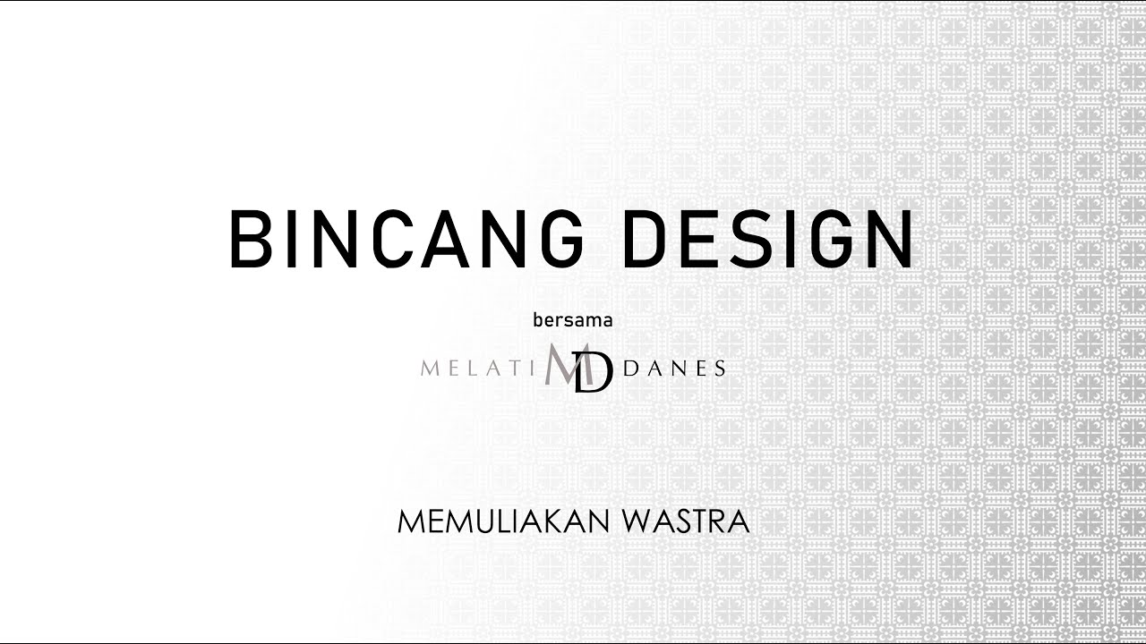 BINCANG DESIGN: Memuliakan Wastra - YouTube