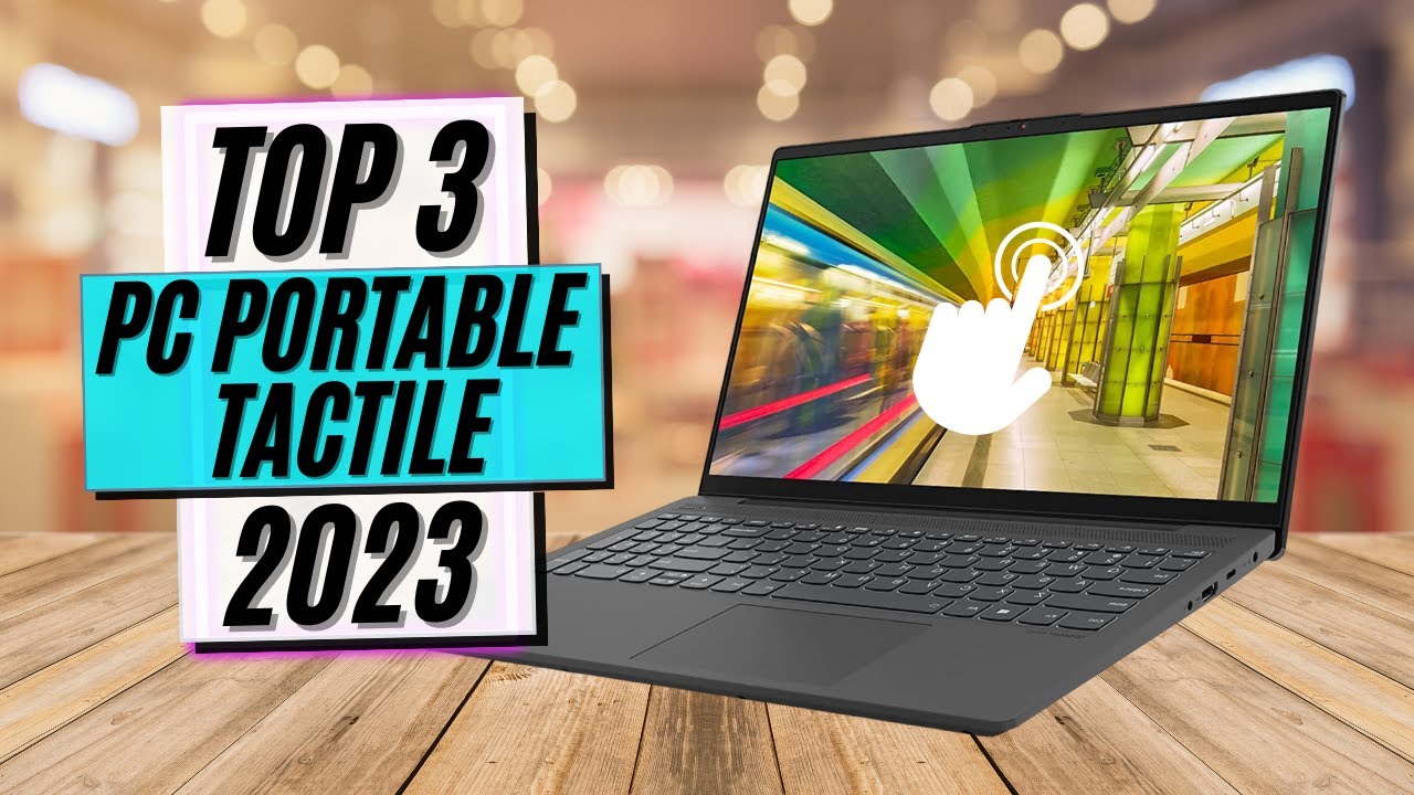 TOP 3 : Meilleur Pc Portable Tactile 2023 - YouTube