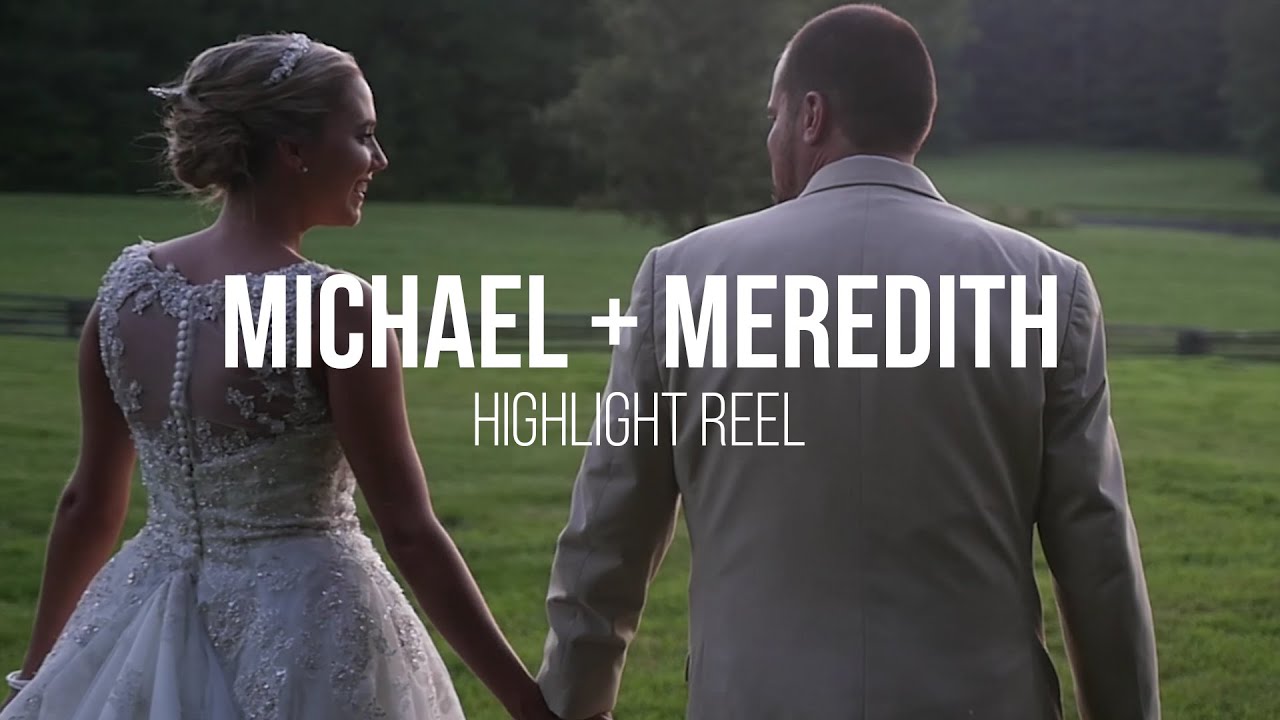 Michael + Meredith Highlight Reel - YouTube