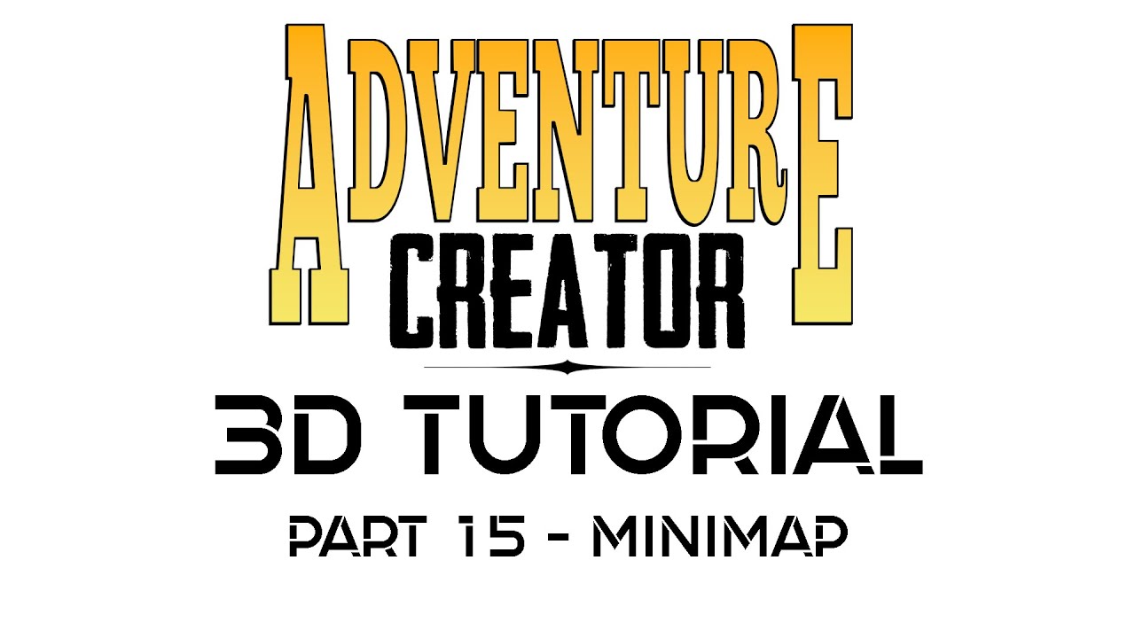Adventure Creator 3D - Tutorial Part 15 - Minimap - YouTube