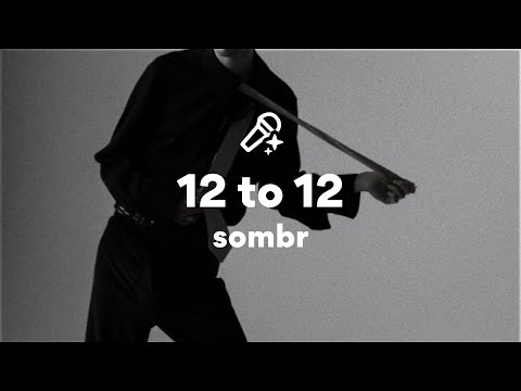 sombr - 12 to 12 lyrics | Musixmatch