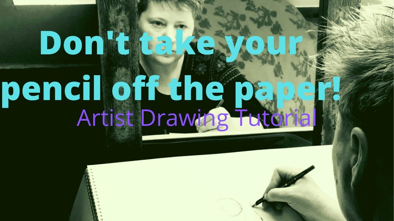 5. How to improve your drawing! Don’t take your pencil off the paper ...