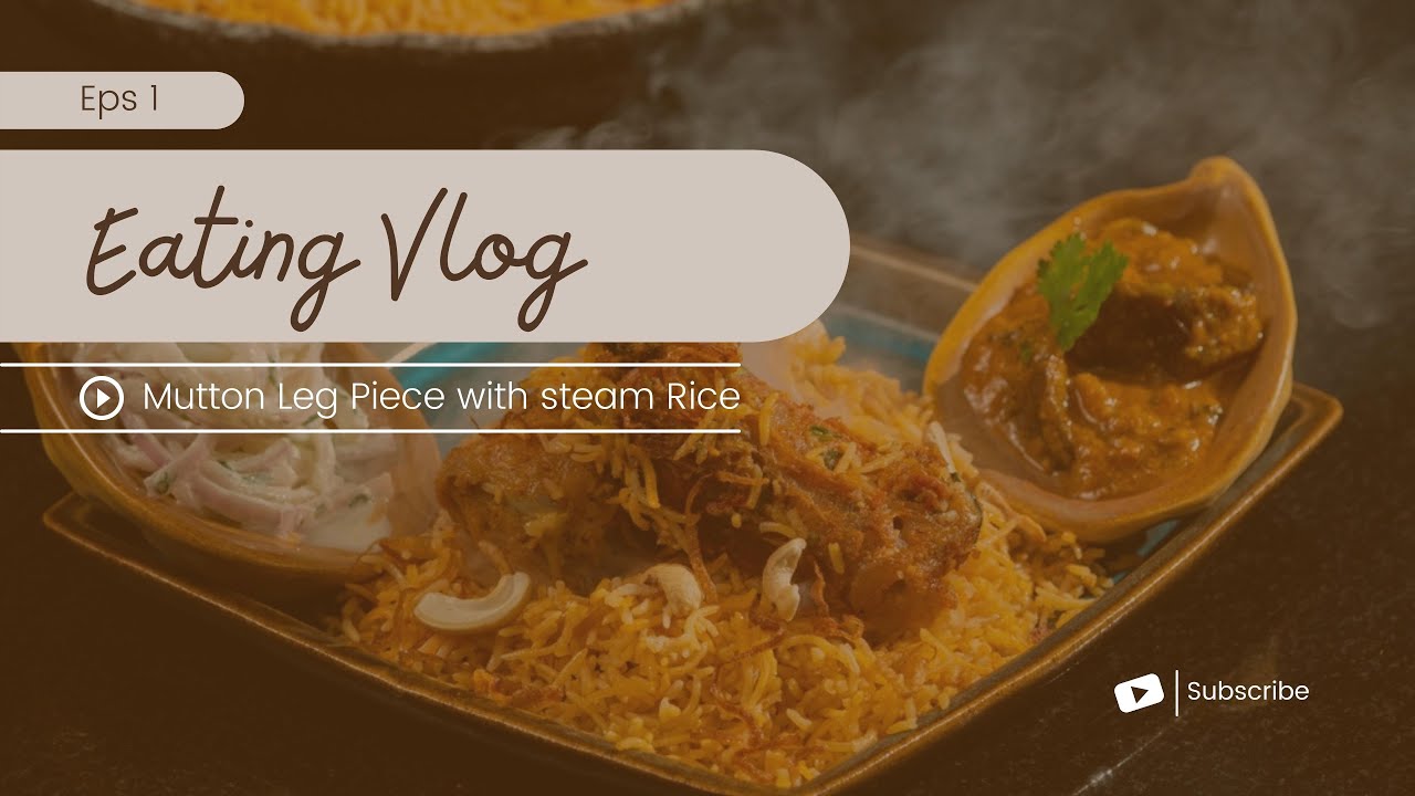 Mutton Leg Piece with steam Rice 🔥 | Kawsar's Vlog-02 - YouTube