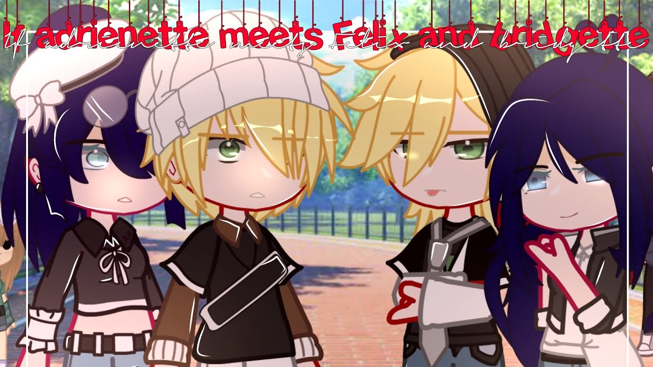 If adrienette meets felix and bridgette | Mlb | Gachaclub | Miraculous ...