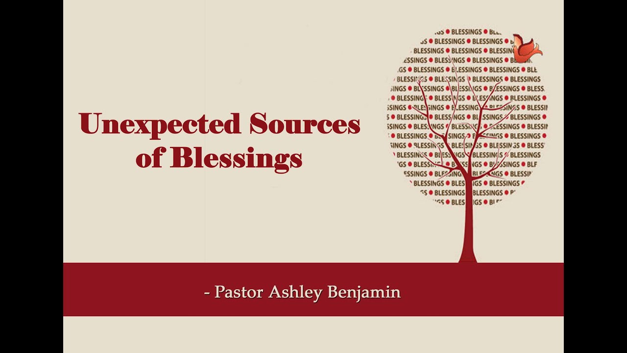 Unexpected Sources Of Blessings - YouTube