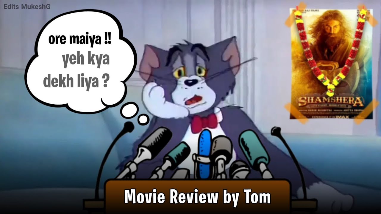 Shamshera Movie Review by Tom ( meme ) ~ Edits MukeshG - YouTube
