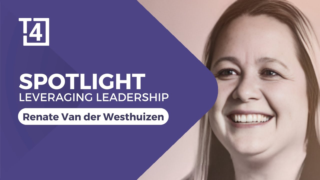 Spotlight for Leaders | Renate Van der Westhuizen | Leveraging ...