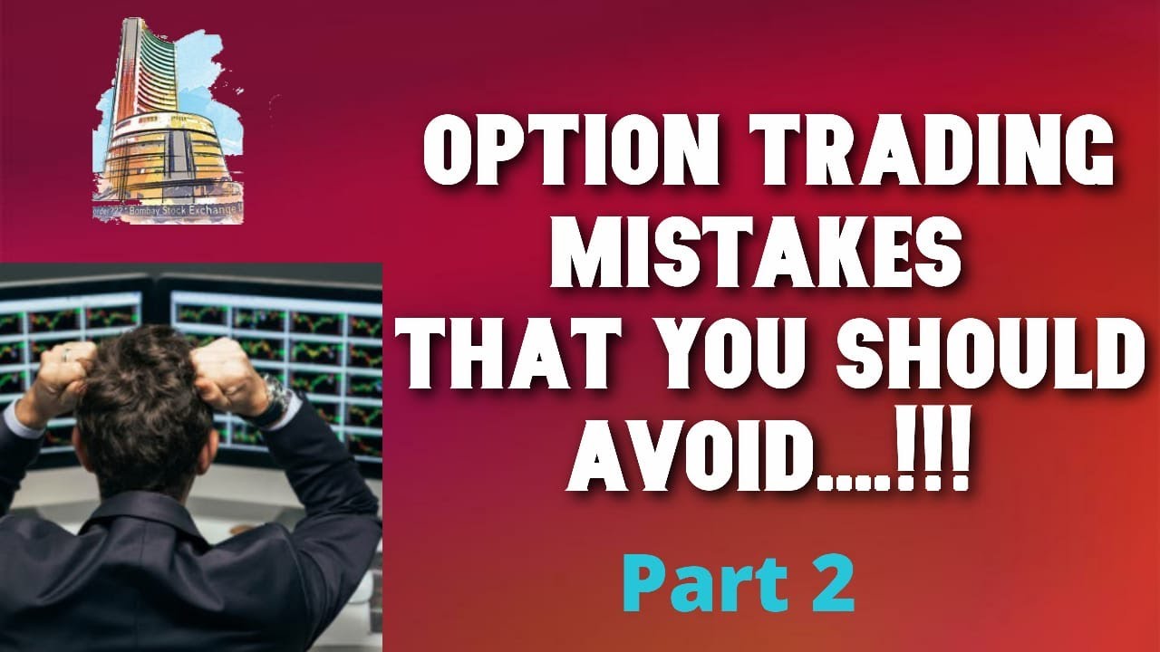 Why You Loose in Options Trading ? | Mistakes in Options Trading ...
