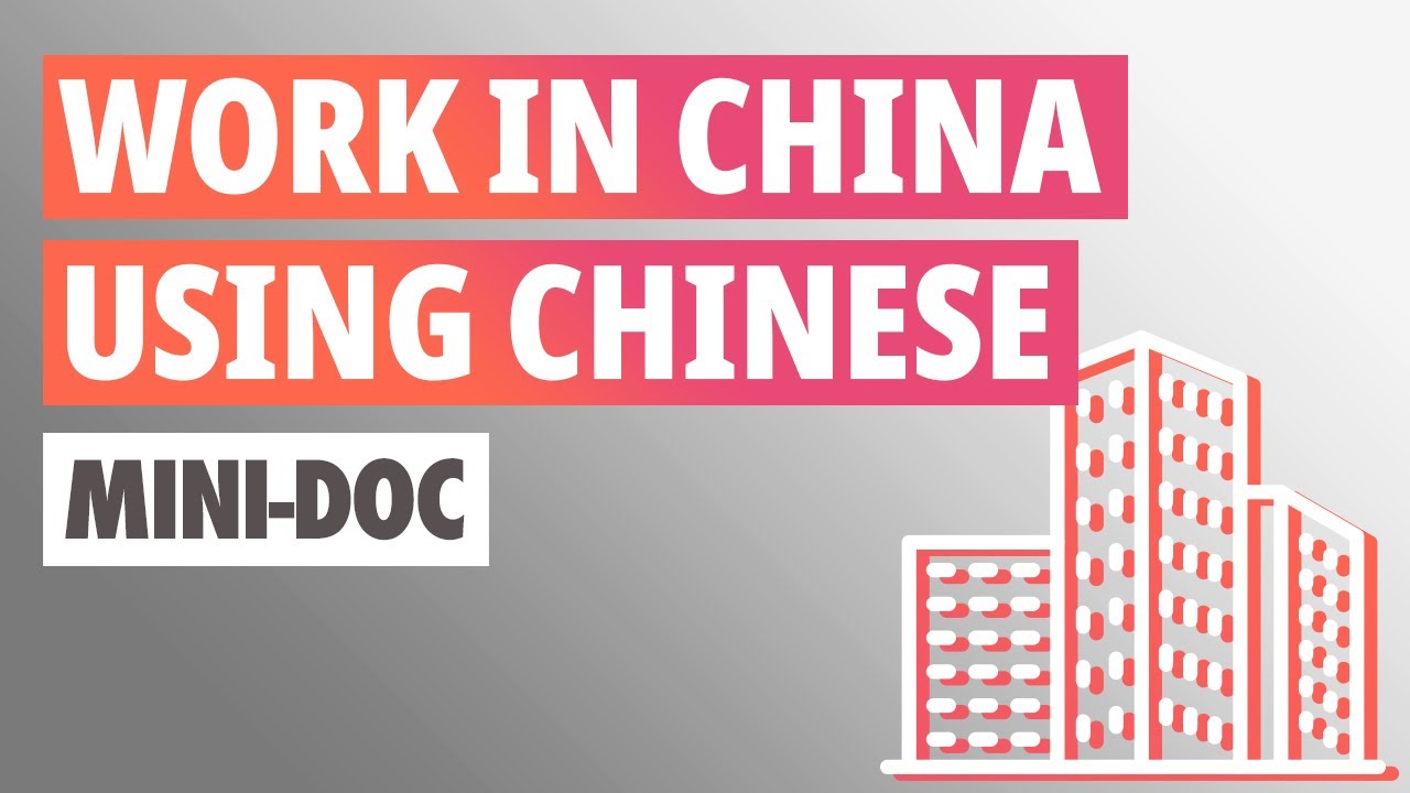Working in China using Chinese | Mini-doc by GoEast Mandarin - YouTube
