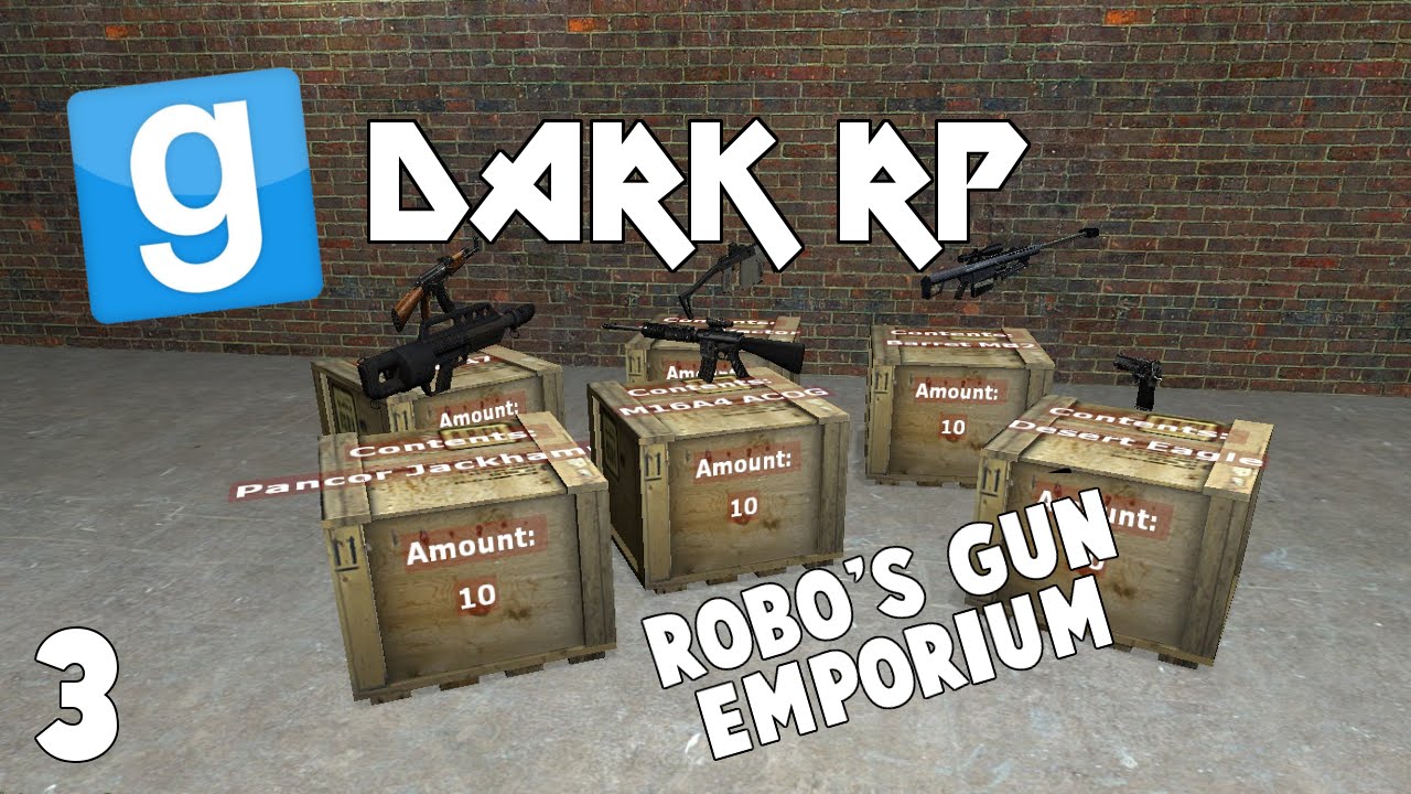 Gmod Dark RP | RoboKast's Gun Emporium (Gun Dealer) | EP 3 - YouTube