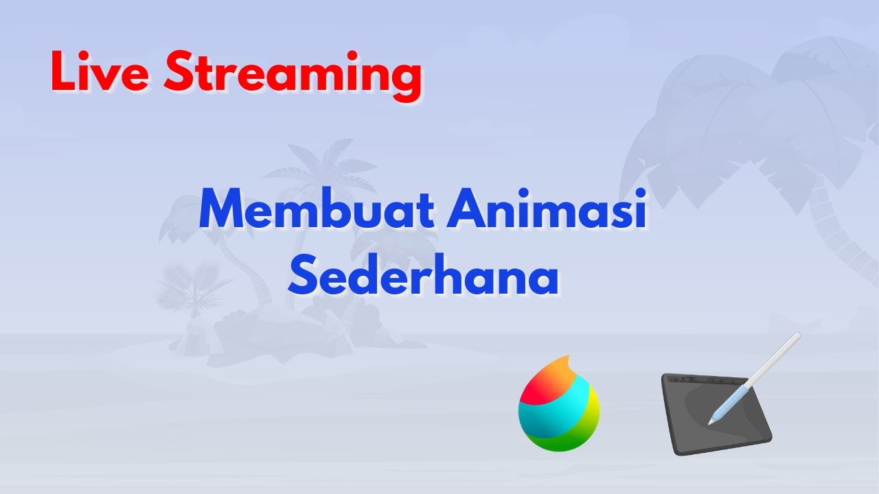 Live Streaming Membuat Animasi Eps. 1 - YouTube