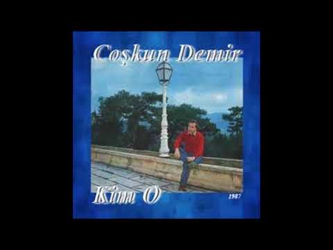 KİM  O  -  COŞKUN DEMİR