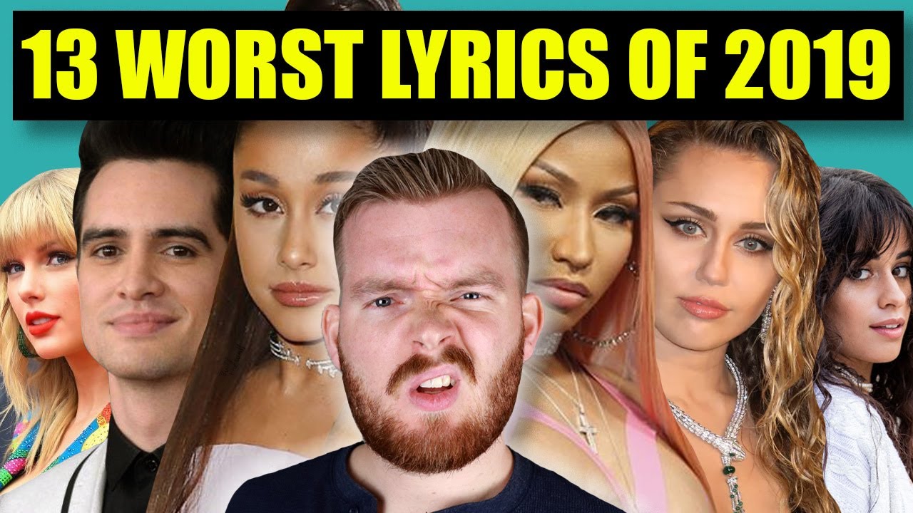 13 Worst Lyrics of 2019 - YouTube