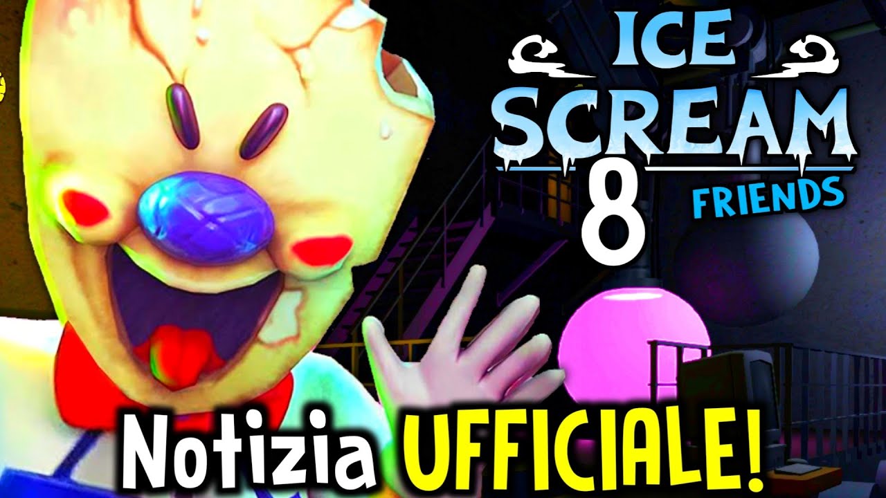 ICE SCREAM 8 NOTIZIA UFFICIALE 🤩 Nuovo PERSONAGGIO CONFERMATO [Gameplay ...